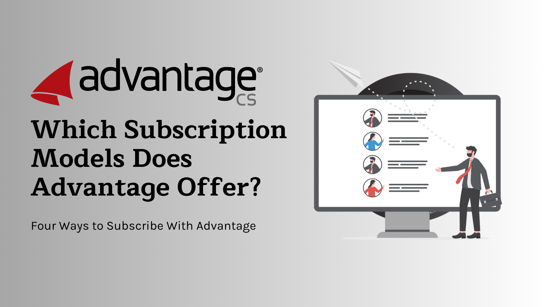 Les modèles d'abonnement d'Advantage | AdvantageCS